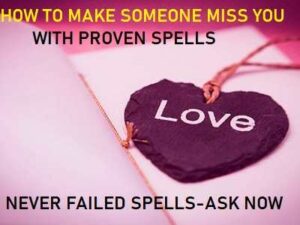 Free Love Spells To Make Someone Miss You [ Strong Miss Me Spells ...